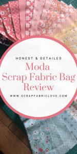 Moda Scrap Bag Review (quilting fabric) - Scrap Fabric Love