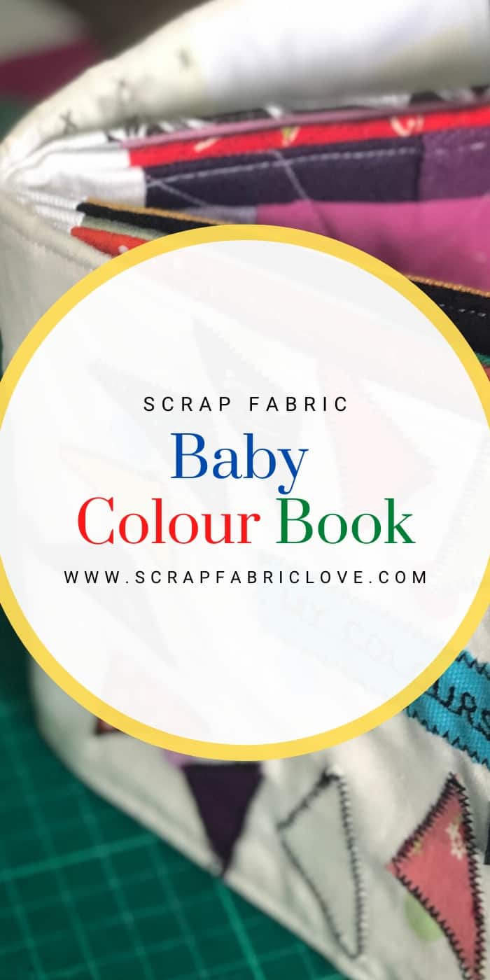 Baby Colour Book from Scraps - Scrap Fabric Love