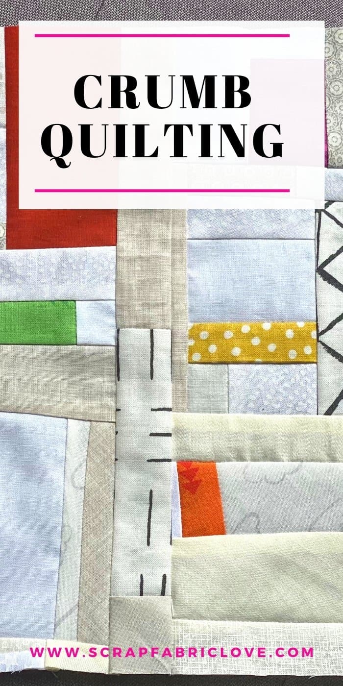 Crumb Quilting Tutorial: No Scrap Is Too Small! - Scrap Fabric Love