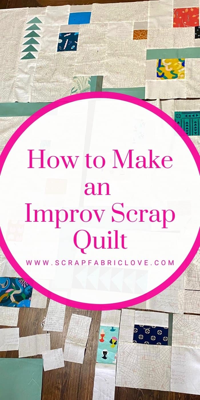 How to Make a Modern Scrap Quilt - Improv Style! - Scrap Fabric Love