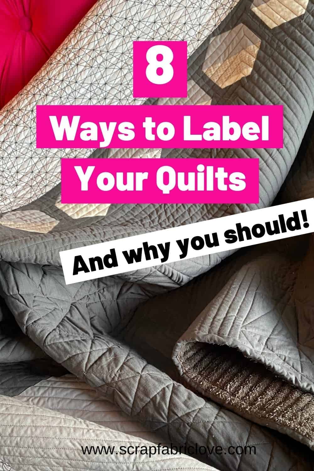 8 Ways to Label your Quilts - and why you should! - Scrap Fabric Love
