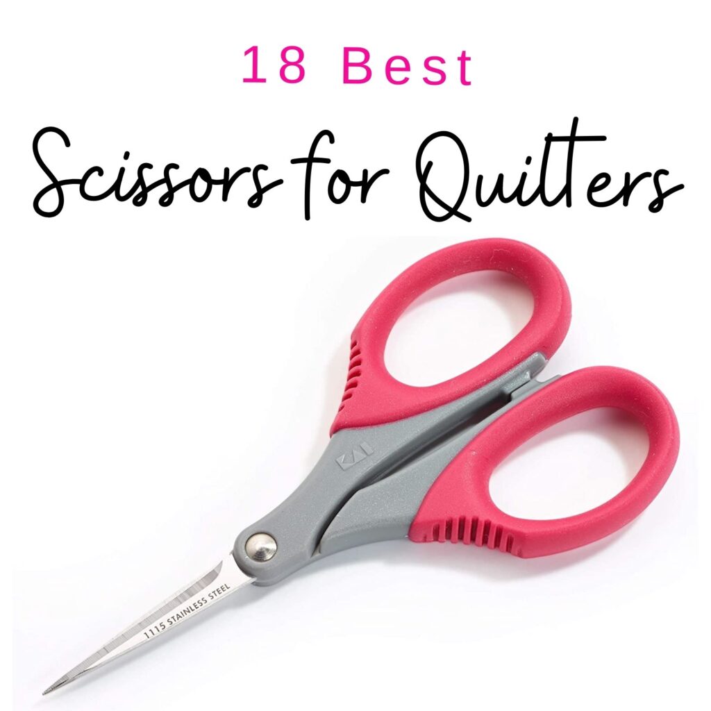 18 Best Sewing Scissors for Quilters (2023) - Scrap Fabric Love