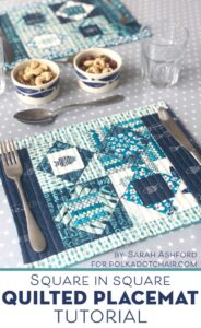 13 Quilted Placemat Patterns To Brighten Up Your Table! - Scrap Fabric Love